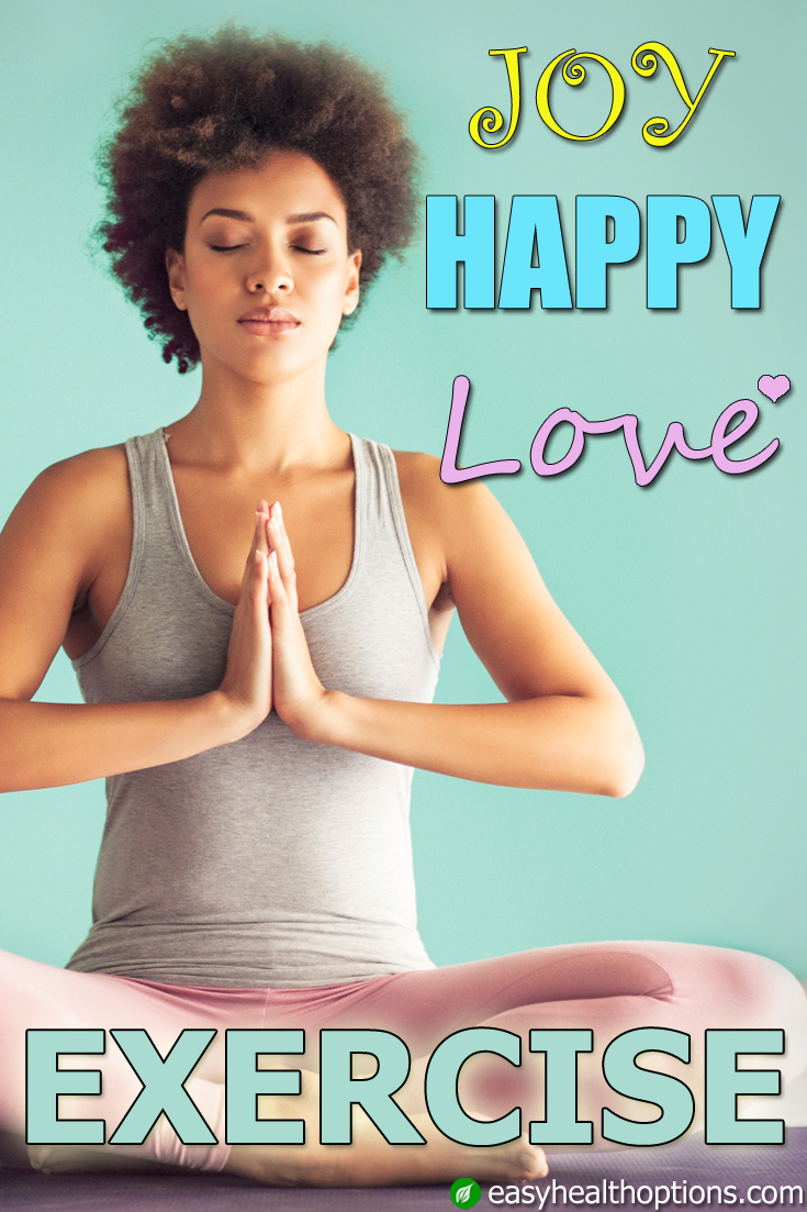 Start your day with the joy-happy-love exercise - Easy Health Options®