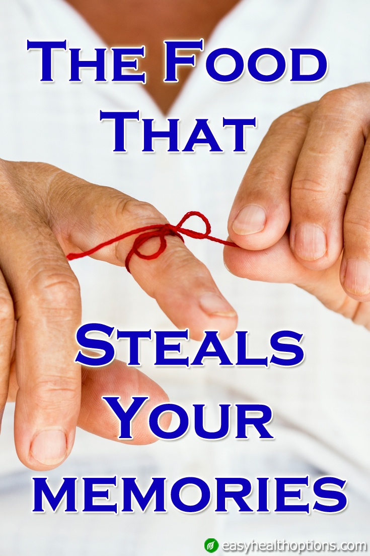 The food that’s stealing your memory - Easy Health Options®