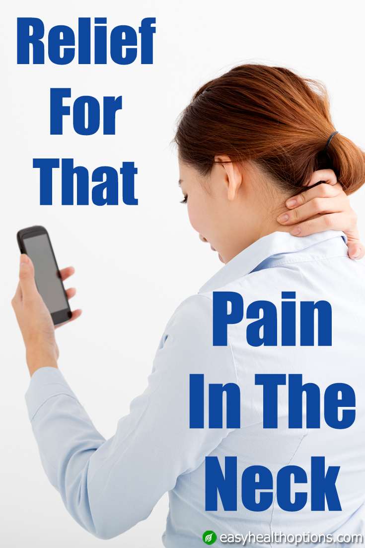 Relief for that pain in the neck - Easy Health Options® Relief for that pain in the neck - Easy Health Options®