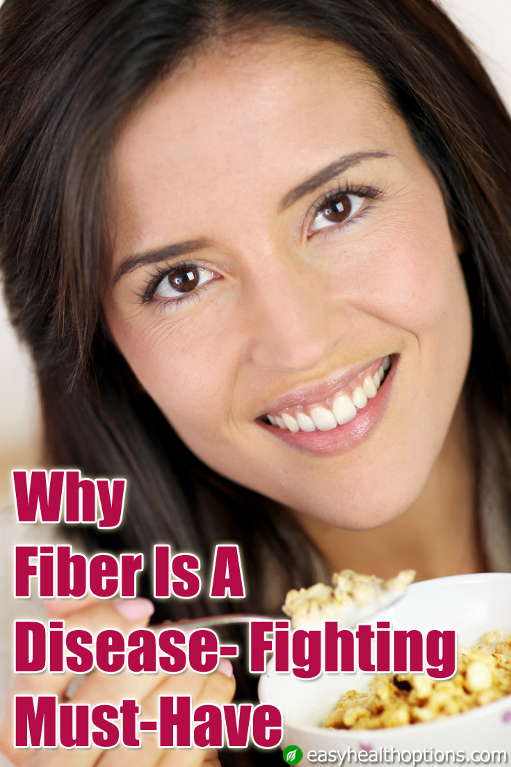 Why fiber is a disease-fighting must-have - Easy Health Options®