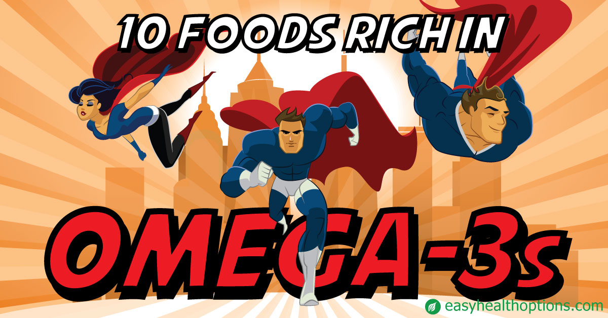 10 foods rich in omega-3s [infographic] - Easy Health Options®